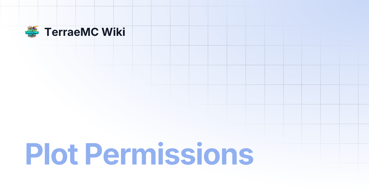 Plot Permissions | TerraeMC Wiki